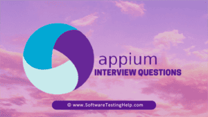 Top 25 Popular Appium Interview Questions And Answers