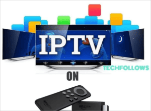 13 Best IPTV For FireStick [Paid And Free Services For 2023]