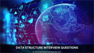 Top 30+ Data Structure Interview Questions And Answers