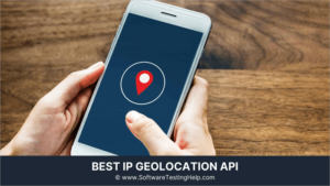 Top 10+ IP Geolocation API In 2025 [TOP SELECTED]