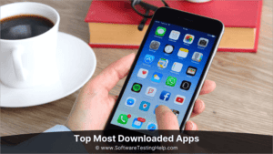 15 Globally Most Downloaded Apps of All Time [2025 List]