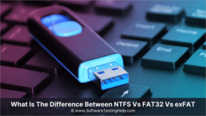 What Is Difference Between FAT32 vs exFAT vs NTFS