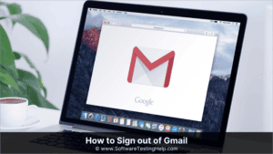 How to Sign Out of Gmail on Laptop, Computer and Phone