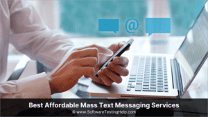 Top 12 Affordable Bulk/Mass Text Messaging Services 2025