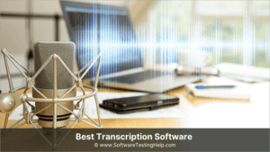 Top 15 Best Transcription Software in 2026 (Audio/Video to Text)