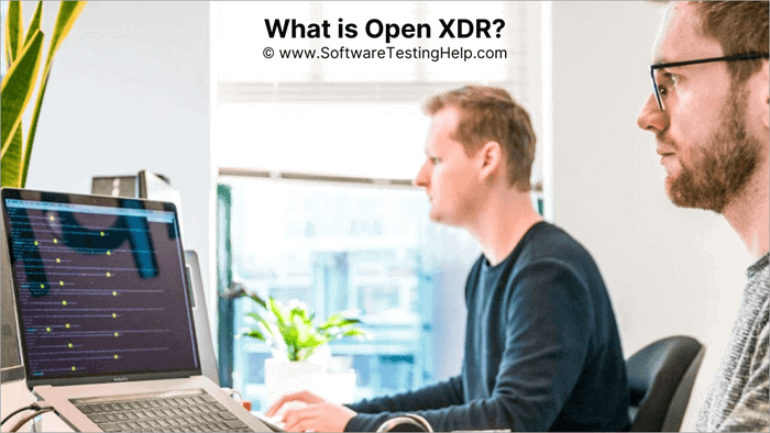 What is Open XDR - An In-Depth Look With BEST Open XDR Platforms