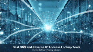 Top 10+ Best IP Address Tracker Tools To Trace IP Addresses