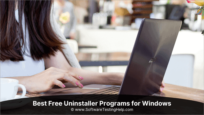 The Top 10 Free Uninstaller Programs for Windows in 2025