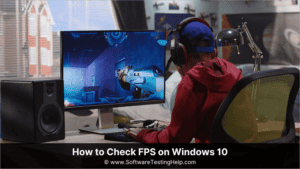 How to Check Frames Per Second (FPS) Counter in Games on PC