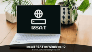 How To Install RSAT Tools on Windows [Step-by-Step Guide]