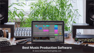 The 15 Best Music Production Software to Make Music in 2026