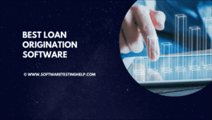 10 Best Loan Origination Software in 2023 [TOP RANKINGS]