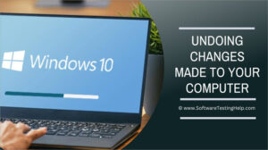FIX: Undoing Changes Made to Your Computer Windows 10 & 11
