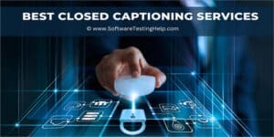Top 11 Closed Captioning Services of 2025 [Reviewed]
