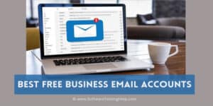 Top 10 Free Business Email Accounts (Work Email) in 2025