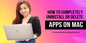 How to Completely Uninstall or Delete Apps on Mac [5 Ways]