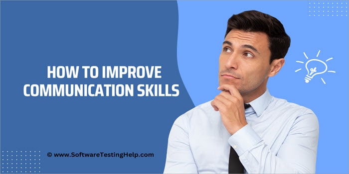 How To Improve Communication Skills : Proven Strategies