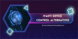 TOP 5 Ivanti Device Control Alternatives & Competitors 2025