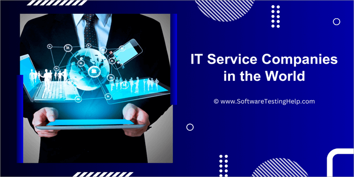 The Top 10 IT Services Companies in the World (2025 Rankings)