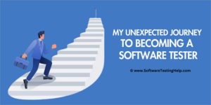 My Unexpected Journey of Becoming a Software Tester