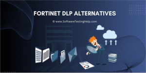 Top 7 Fortinet DLP Alternatives & Competitors in 2025