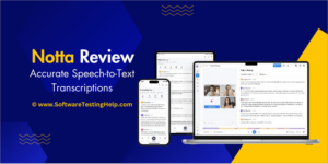 Notta Review: One-stop Solution for Speech-To-Text Transcriptions