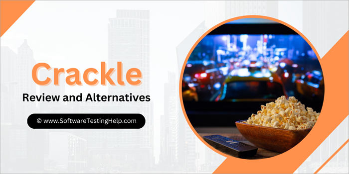 Crackle Review and Alternatives for best TV Streaming App