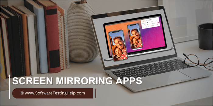 10 Best Screen Mirroring Apps for iPhone & Android in 2024