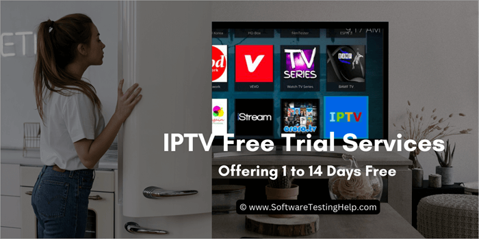 Best IPTV Free Trial Services Offering 1 to 14 Days Free