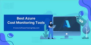 Top 7 Azure Monitoring Tools [Azure Monitors For 2025]
