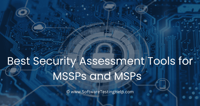 Top 5+ Automated Security Assessment Tools for MSSPs in 2025