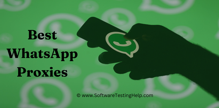 List of Best Free Proxy for WhatsApp to Unblock It Anywhere