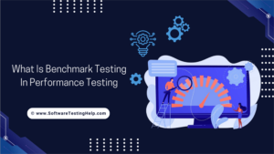 What Is Benchmark Testing In Performance Testing
