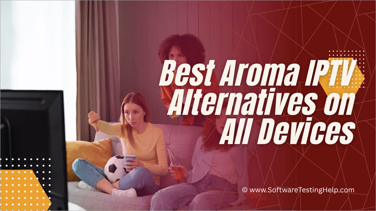 Aroma IPTV Review and Alternatives
