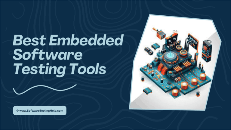 Best Embedded Software Testing Tools & Challenges
