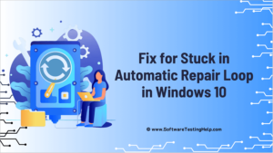 Fix for Stuck in Automatic Repair Loop in Windows 10