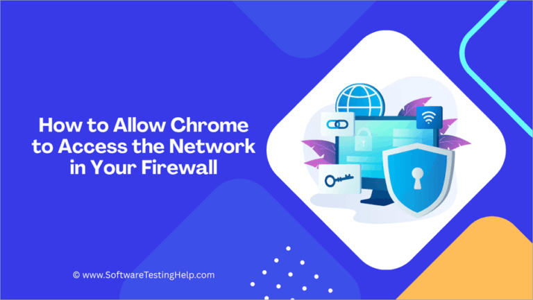 How to Allow Chrome to Access the Network in Your Firewall