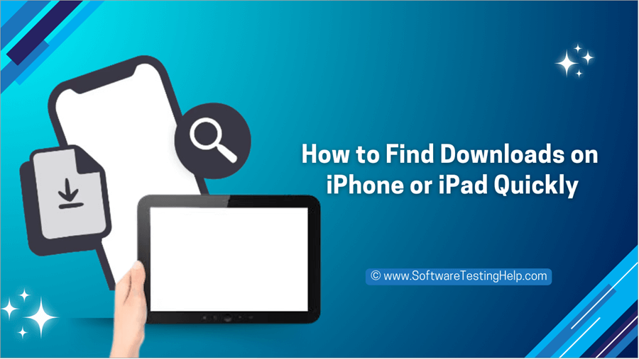 How to Find Downloads on iPhone or iPad Quickly