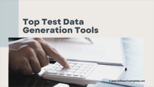 The Top 10 Test Data Generation Tools in 2025